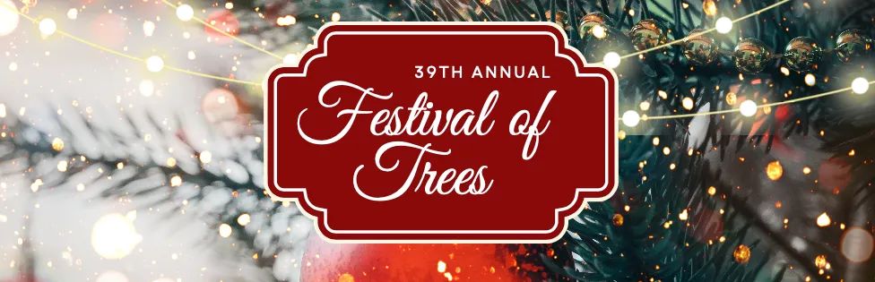 39th Annual Festival of Trees