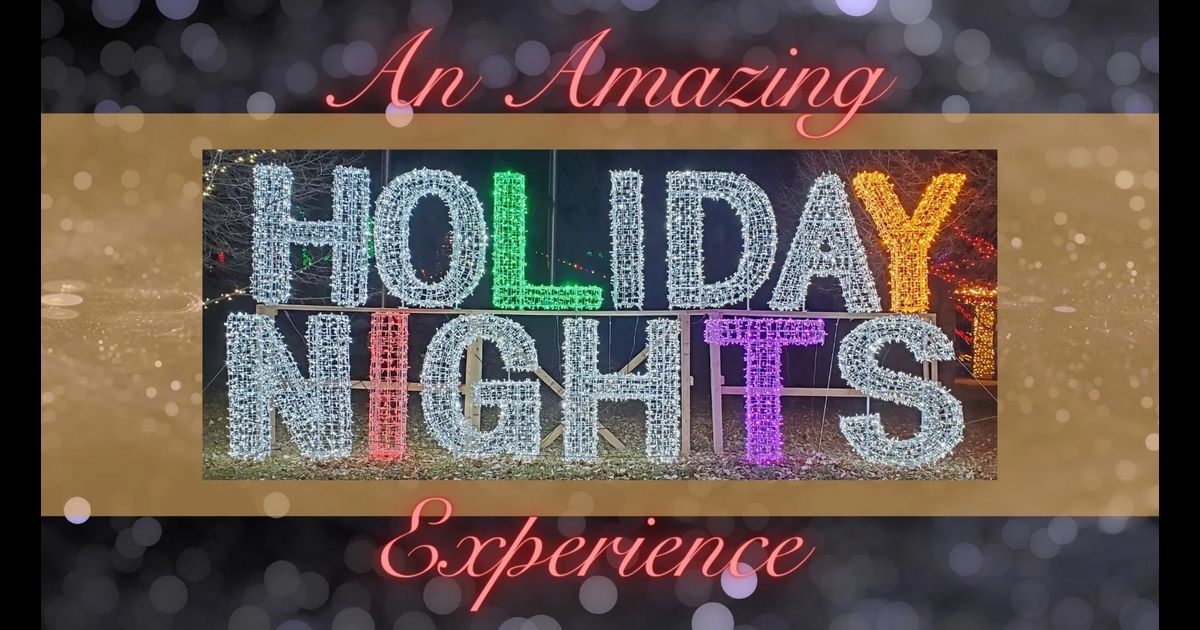 An Amazing Holiday Nights Experience