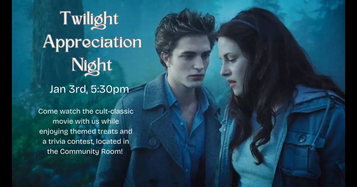 Friday Night Fun: Twilight Appreciation Night